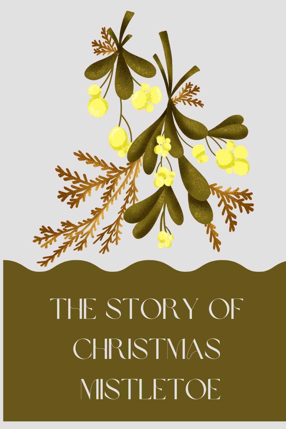 The Story Of Christmas Mistletoe - Magically Christmas